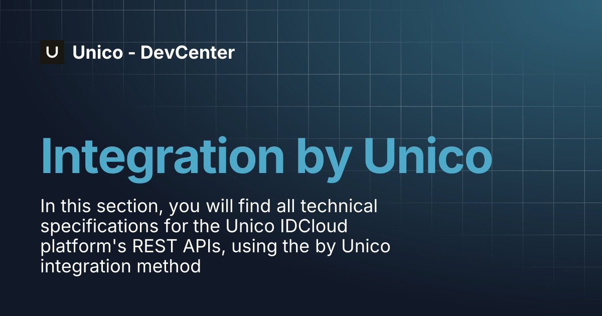 Integration by Unico | Unico - DevCenter