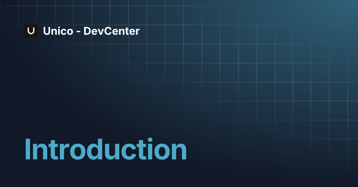 Introduction | Unico - DevCenter