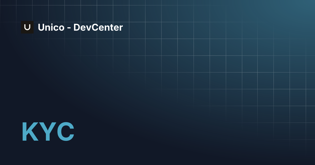 KYC | Unico - DevCenter