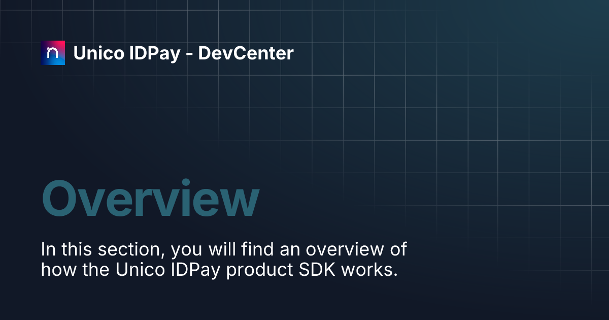 Overview | Unico IDPay - DevCenter