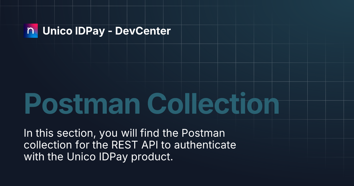 Postman Collection | English | Unico IDPay - DevCenter