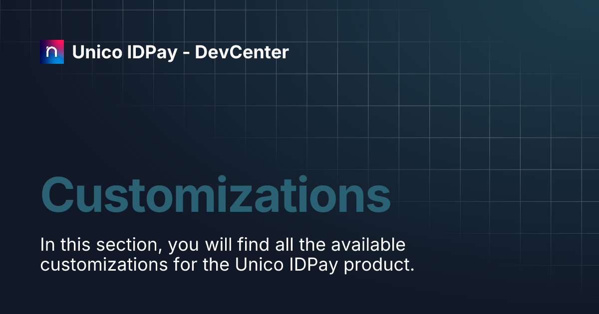 Customizations | Unico IDPay - DevCenter